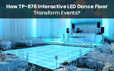 Transform Events with Amazing Interactive LED Dance Floor