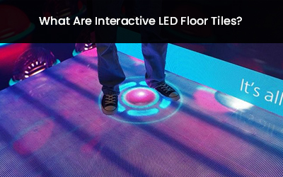 What Are Interactive LED Floor Tiles?